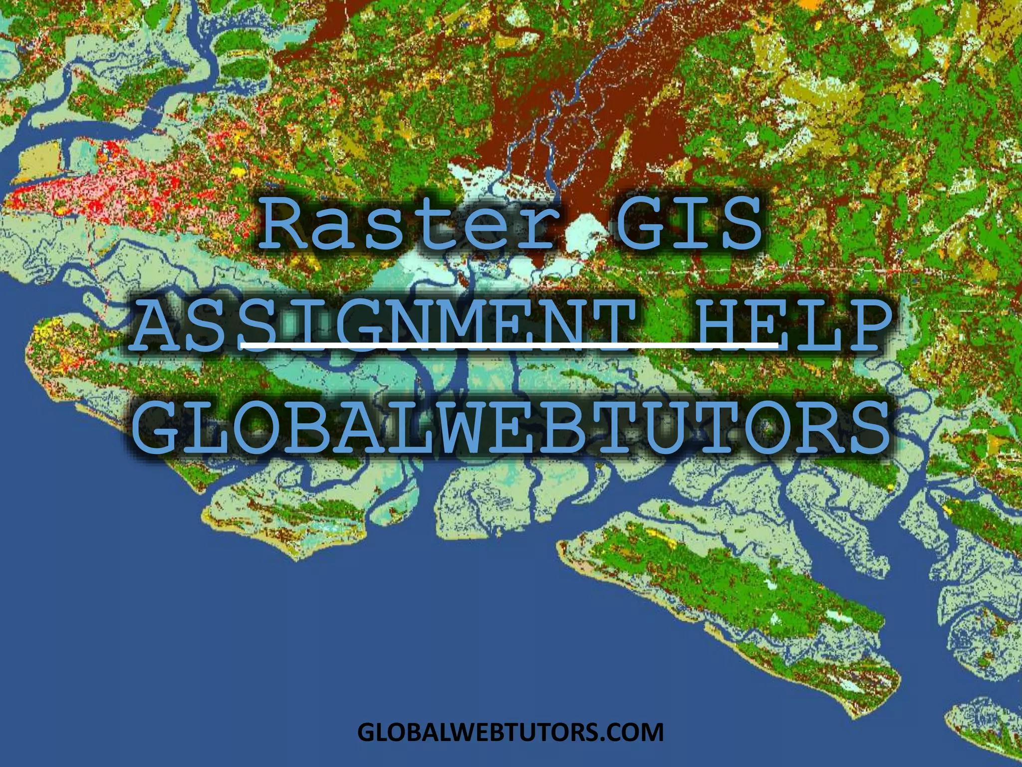 Raster gis assignment help | PPT | Free Download