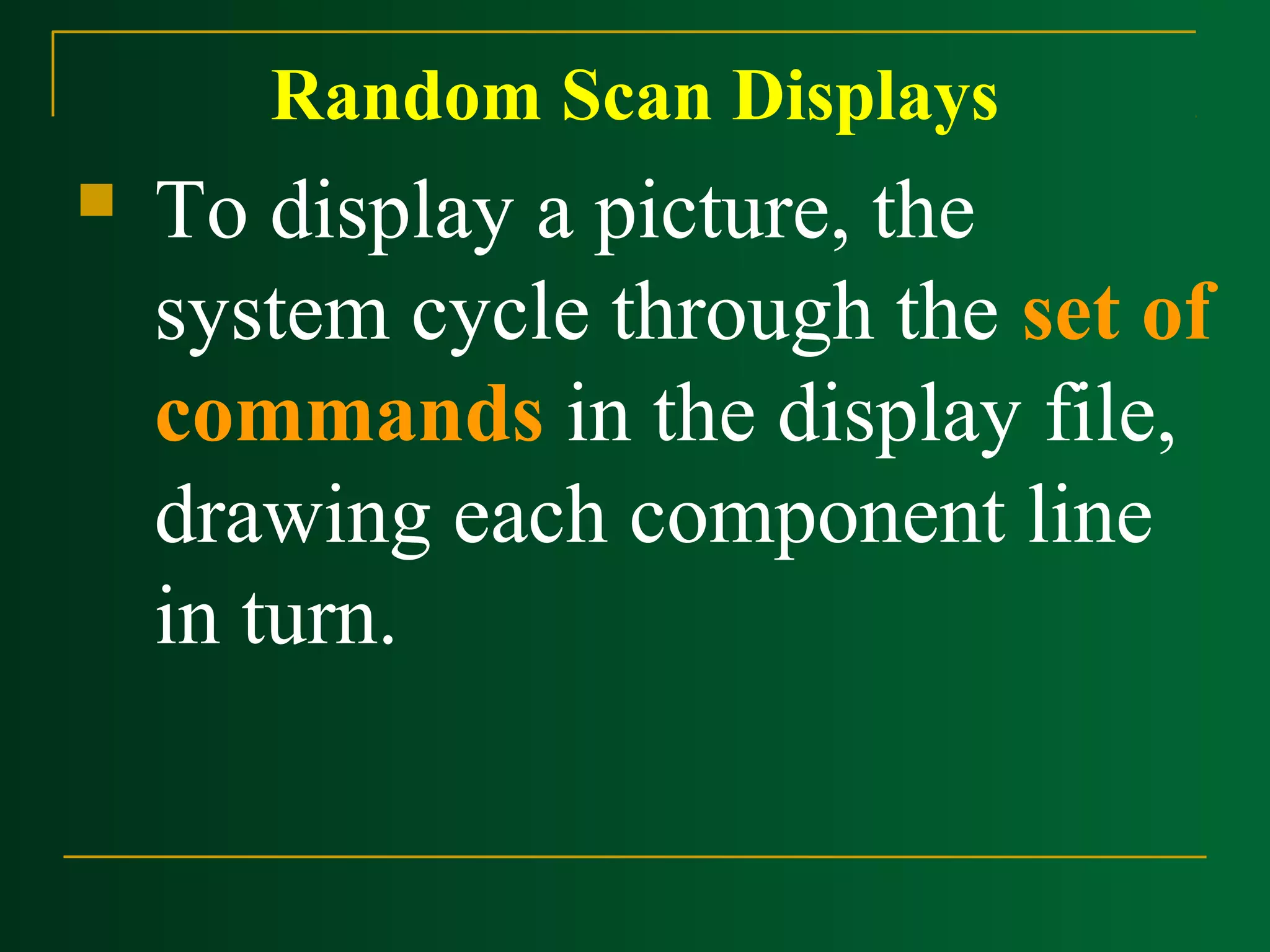 Raster Scan and Raster Scan Displays | PPT