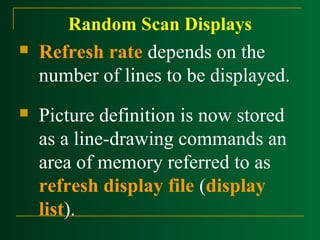 Raster Scan and Raster Scan Displays | PPT