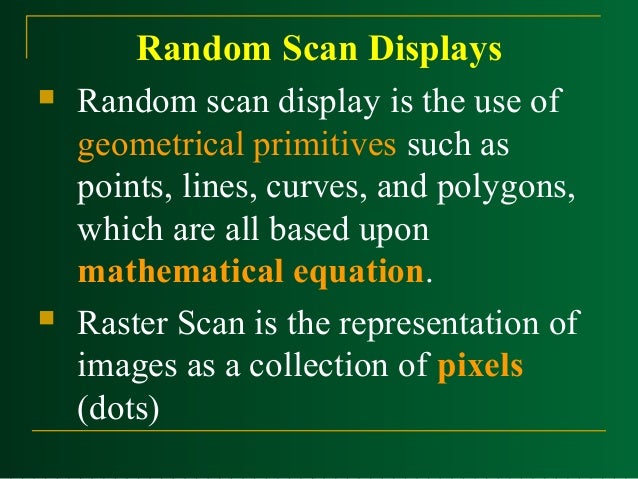 Raster Scan and Raster Scan Displays