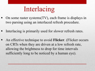 Raster scan displays ppt | PPTX