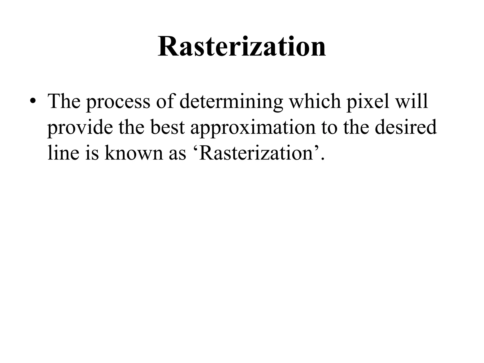 Raster Scan Graphics, Line Drawing Algorithm and Circle Drawing Algorithm | PPT