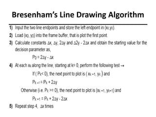 Raster Scan Graphics, Line Drawing Algorithm and Circle Drawing Algorithm | PPT