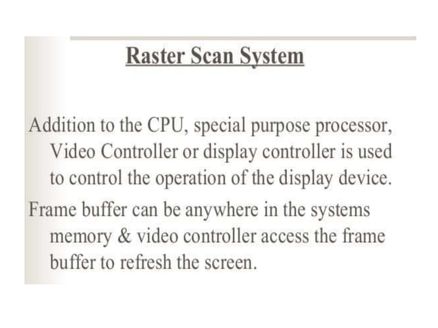 Raster scan system & random scan system | PPTX