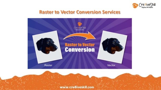 Raster to Vector Conversion Services | Cre8iveSkill | PPT