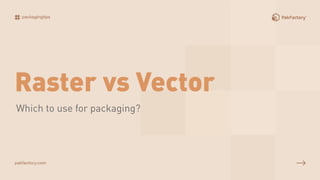 Raster vs. Vector - Which to use for packaging? | PDF | Graphics ...