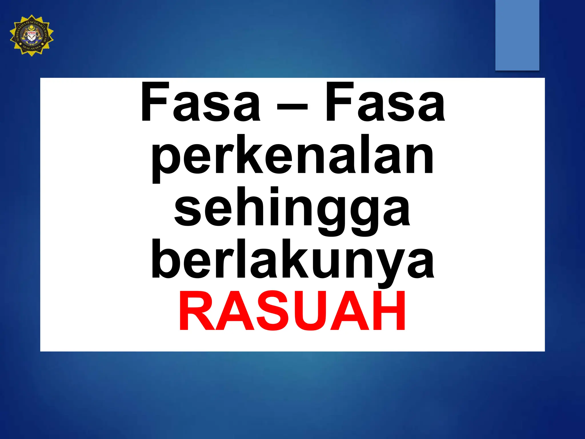 ceramah anti rasuah - Rasuah Dihina Maruah Dibina.ppt