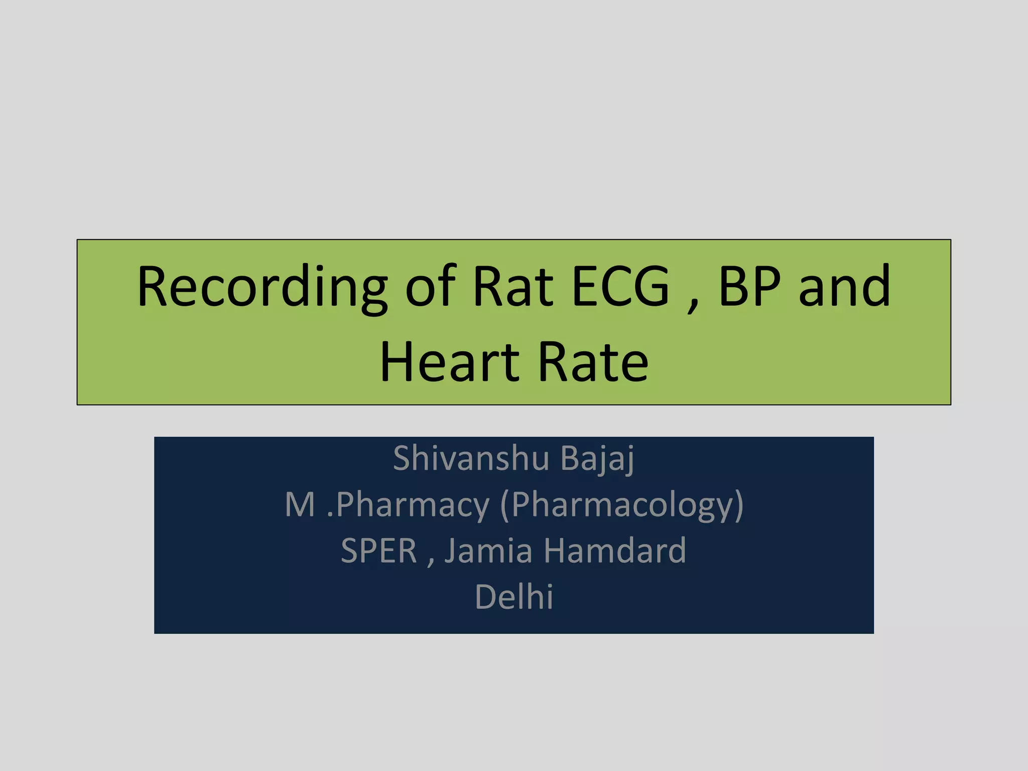 Recording of Rat ECG, BP and heart rate | PPTX