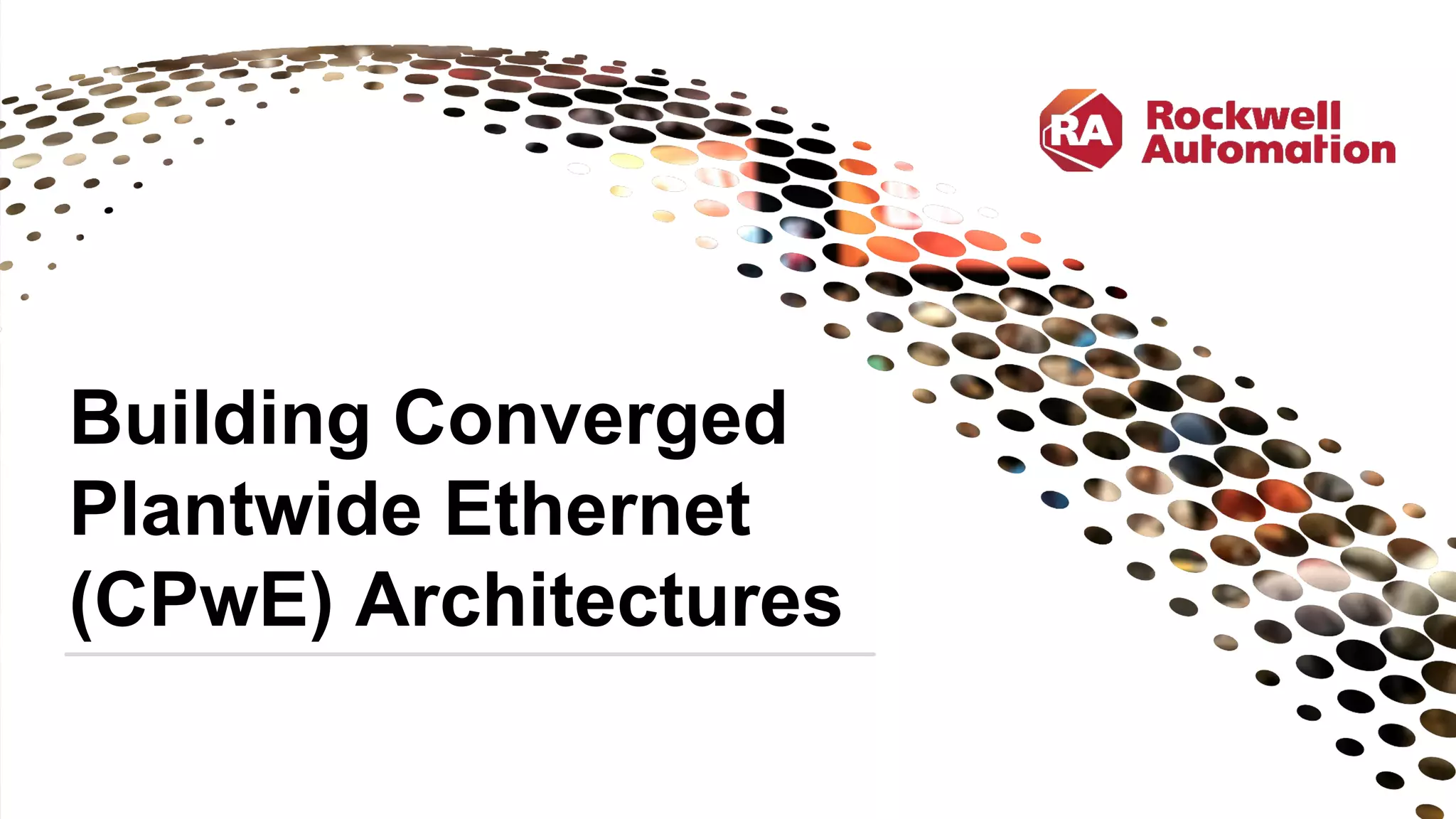 RA TechED 2019 - NT03 - Building Converged Plantwide Ethernet ...
