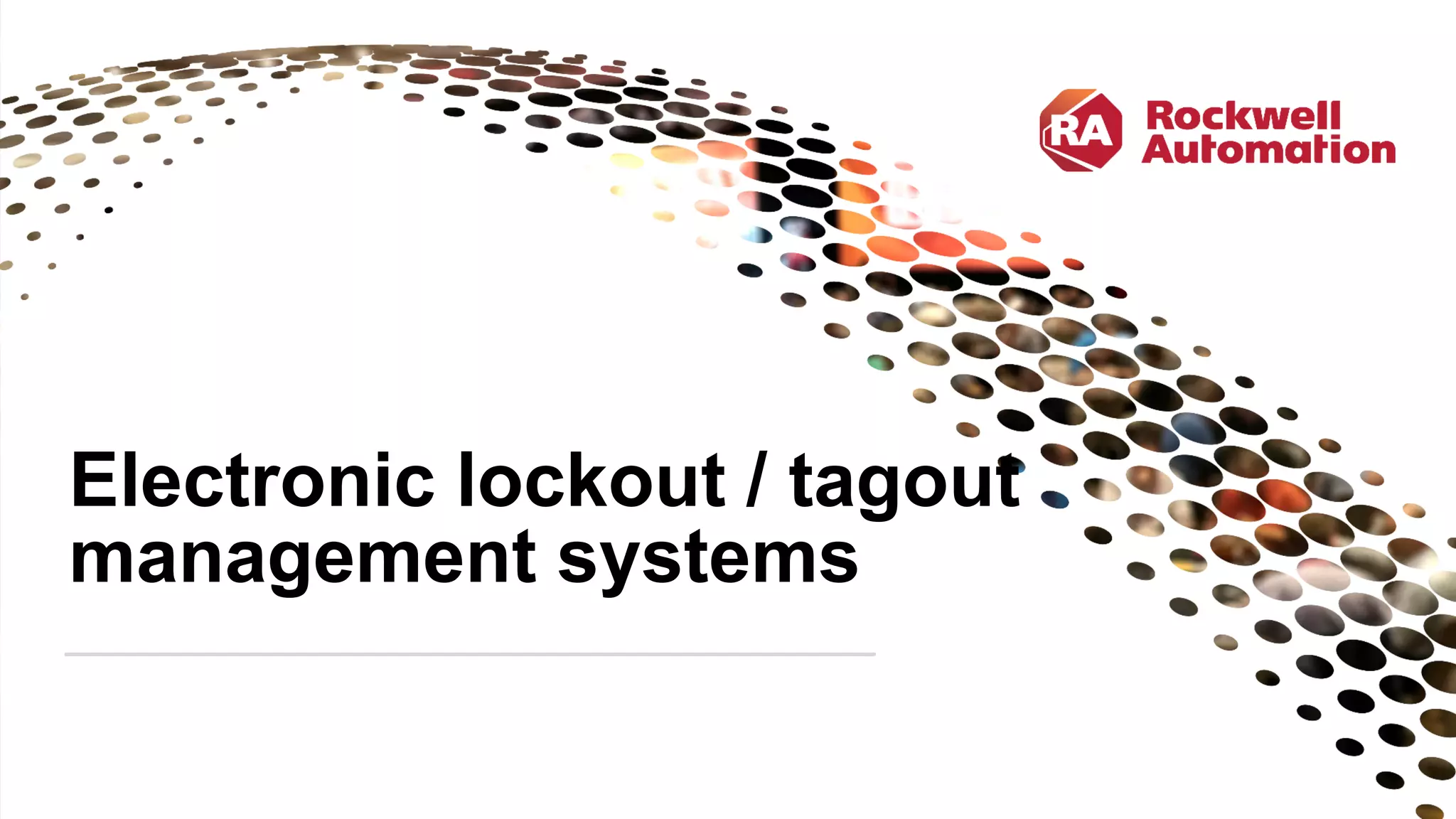 RA TechED 2019 - SS14 - Electronic Lockout Tagout Management Systems ...