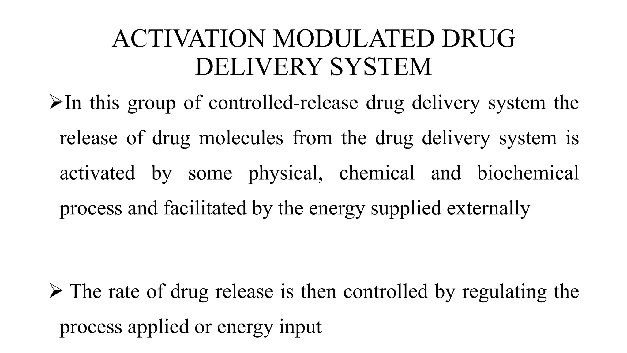 activation modulated drug delivery system drug delivery system | PPTX