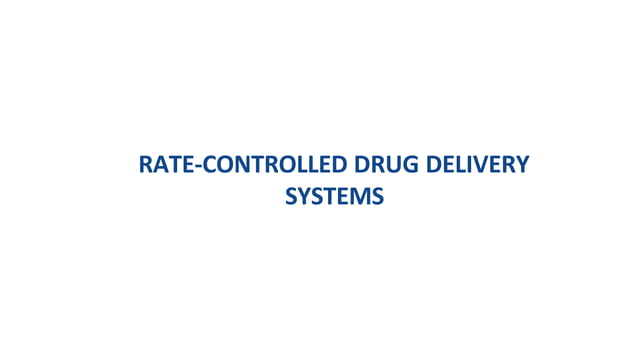 Rate controlled drug delivery systems.pptx