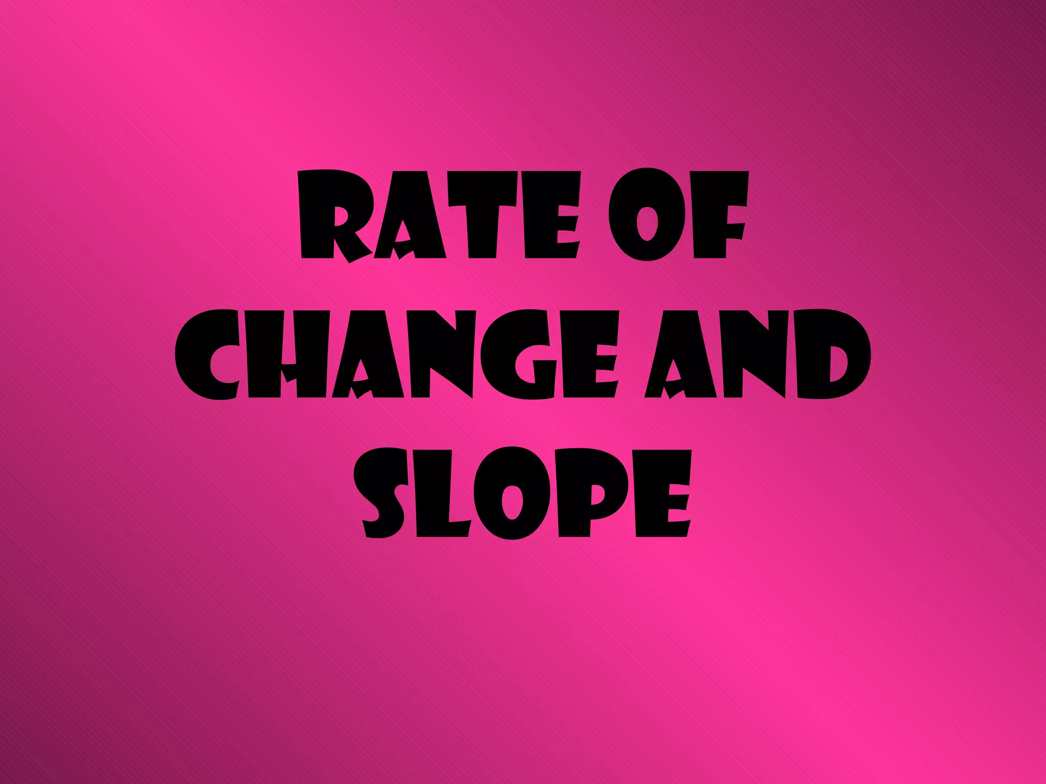 Rate of change and slope | PPT