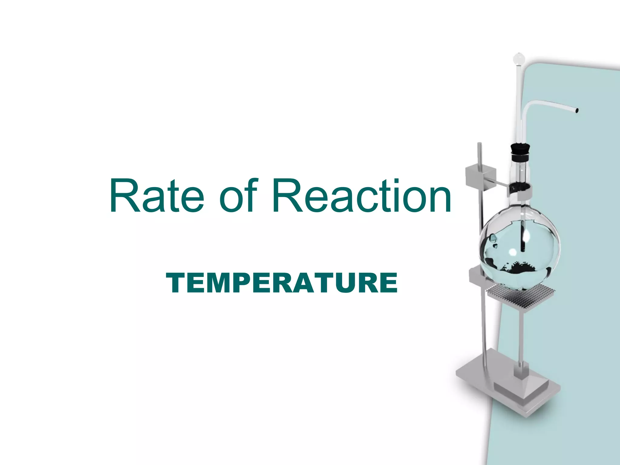 Rate of reaction temperature | PPT