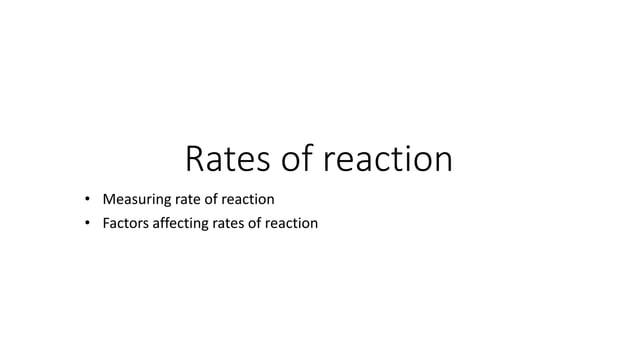Rates of reaction | PPT