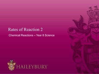 Rates of Reaction 2 | PPTX | Chemistry | Science