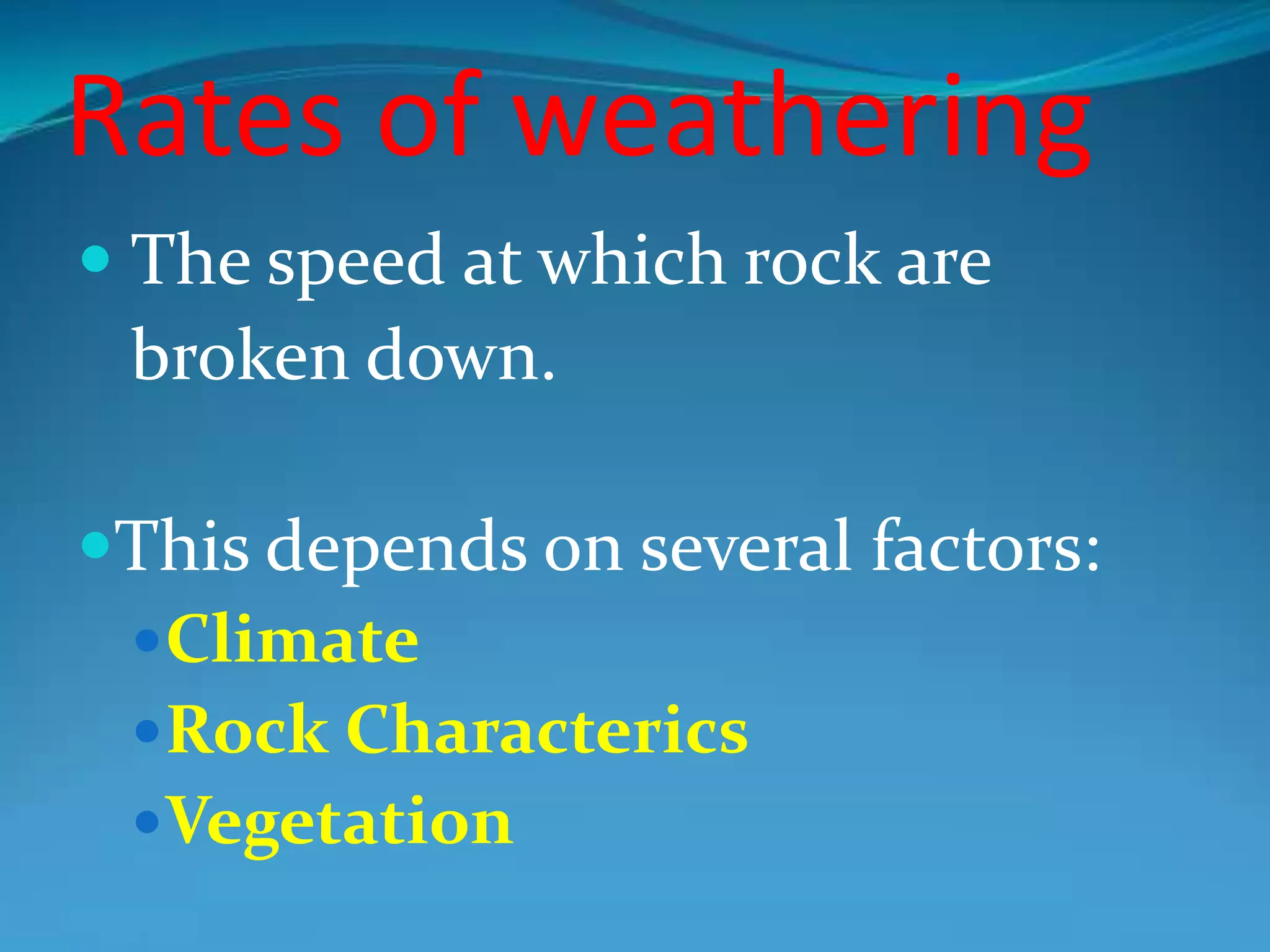 Rates of weathering lesson 6 | PPTX