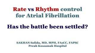 Rate vs Rhythm control for Atrial Fibrillation | PDF