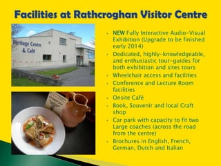 Rathcroghan Visitor Centre, Tulsk, Co. Roscommon, Ireland | PPTX