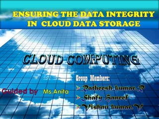 Ensuring data integrity on cloud data storage | PPT