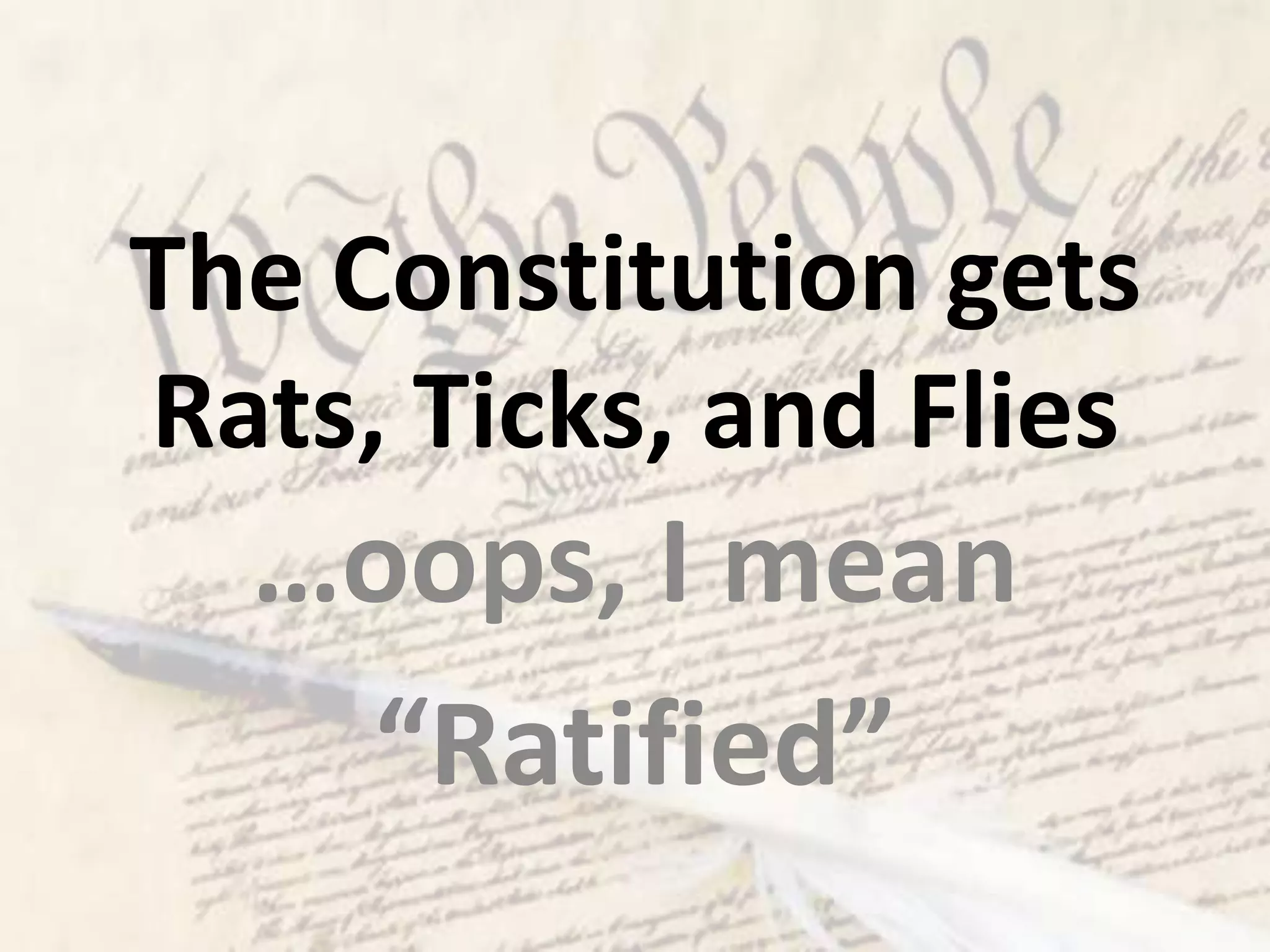 Ratification of the constitution | PPTX | Civic affairs | Politics