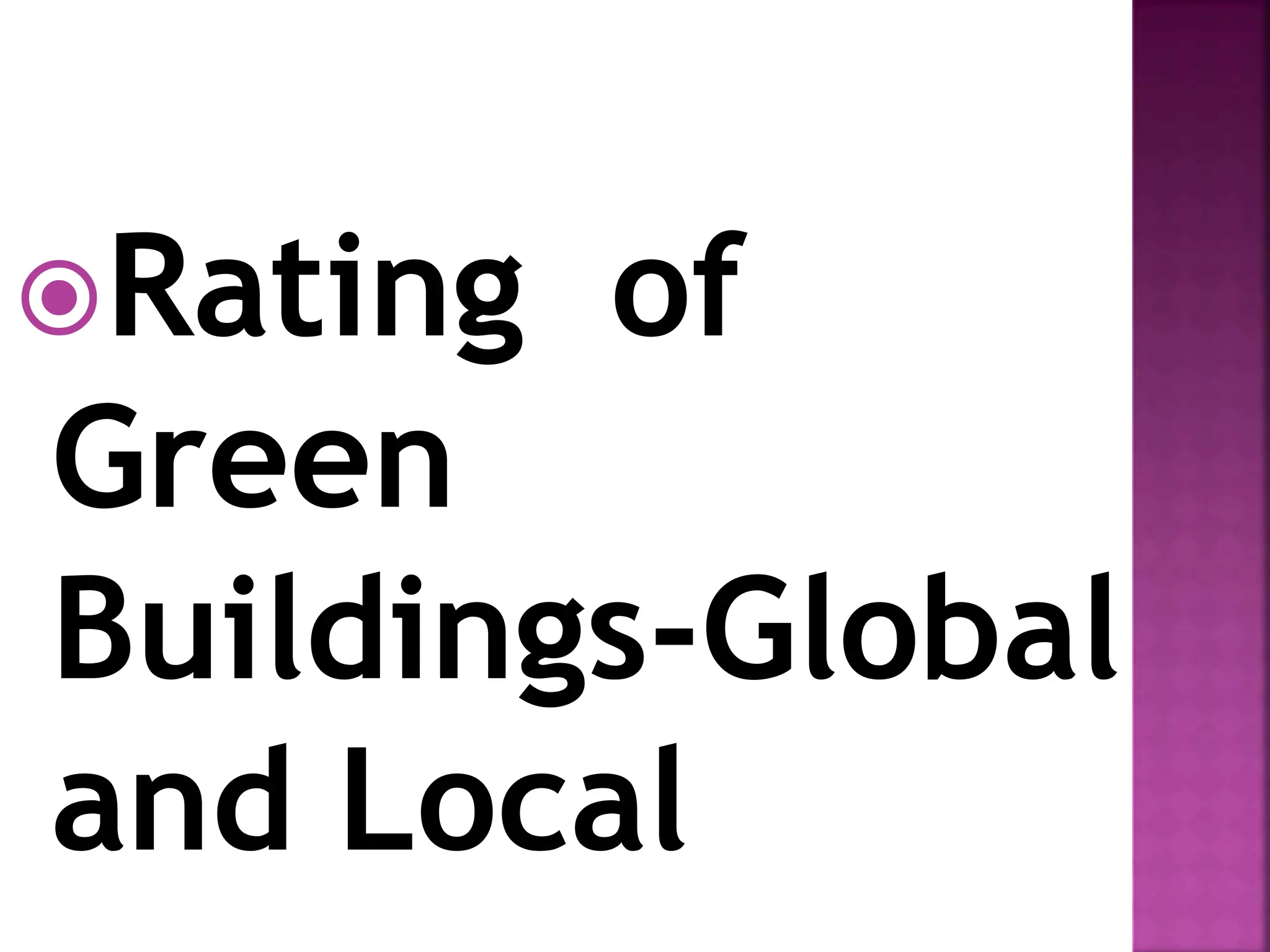RATING SYSTEMS- IGBC, GRIHA, LEED--.pptx