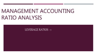Ratio analysis - Leverage Ratios | PPTX