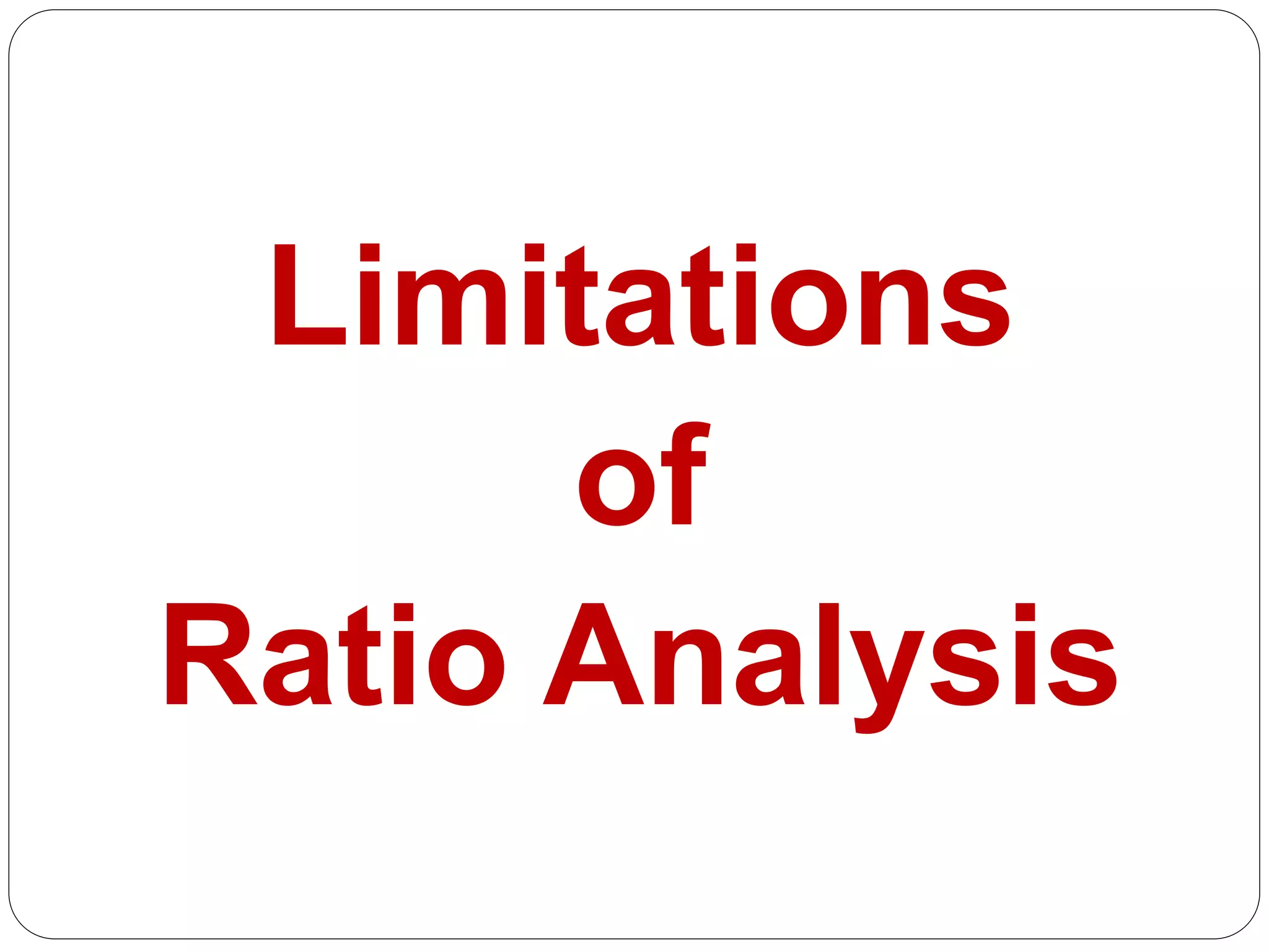 Ratio analysis advantages and limitations (Complete Chapter) | PPTX