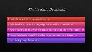 Ratio decidendi and obiter dictum | PPTX