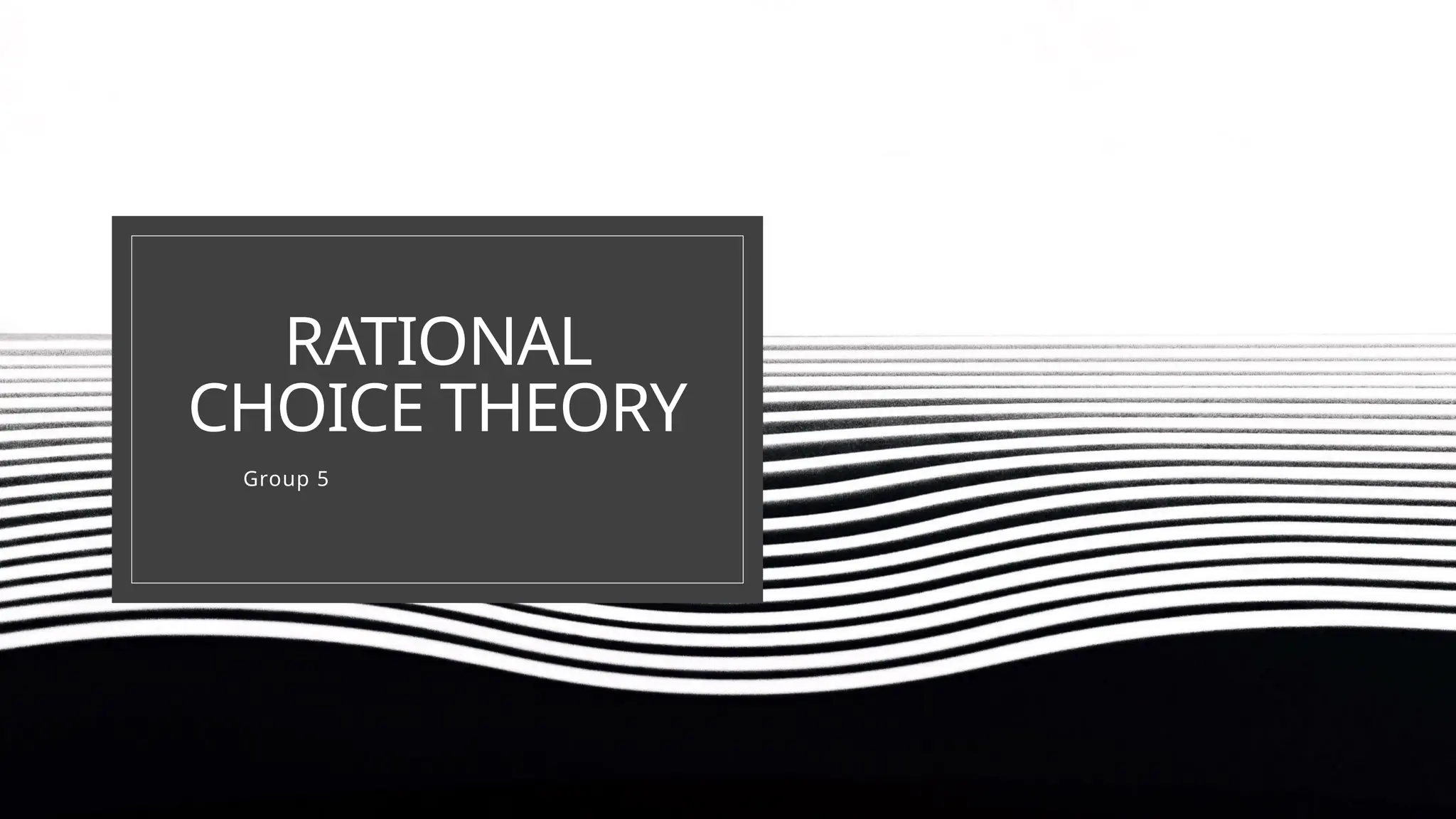 Rational-choice-theory powe point presentation | PPTX