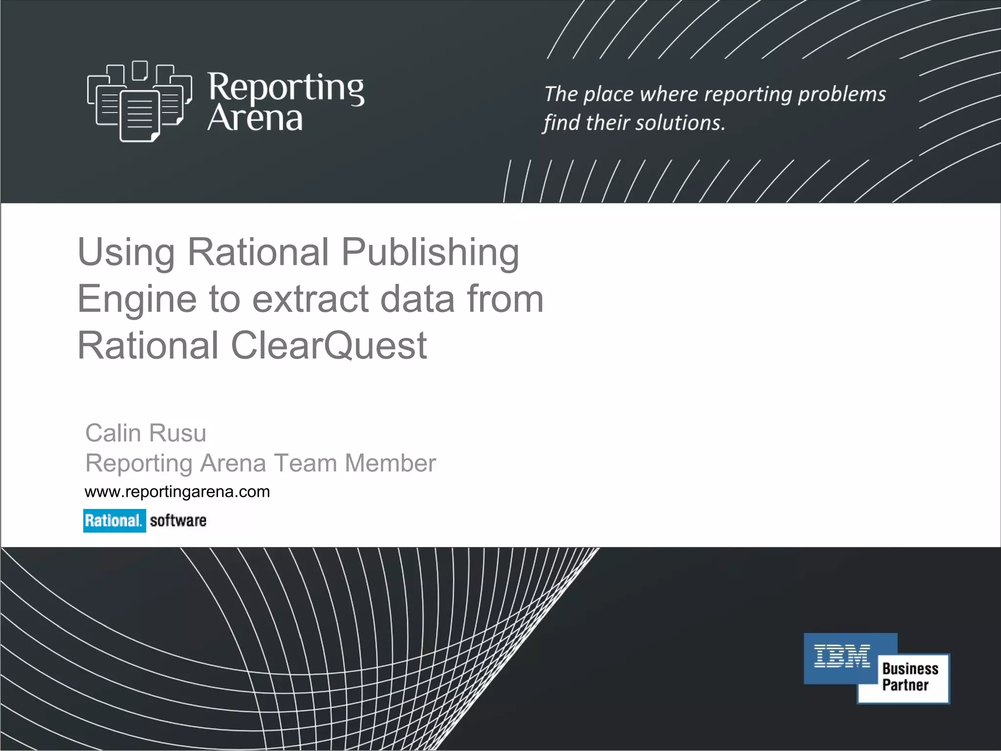 Rational Publishing Engine and Rational ClearQuest | PPT