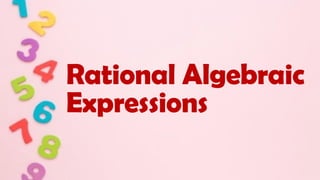 RATIONAL ALGEBRAIC EXPRESSION Grade 8.pptx