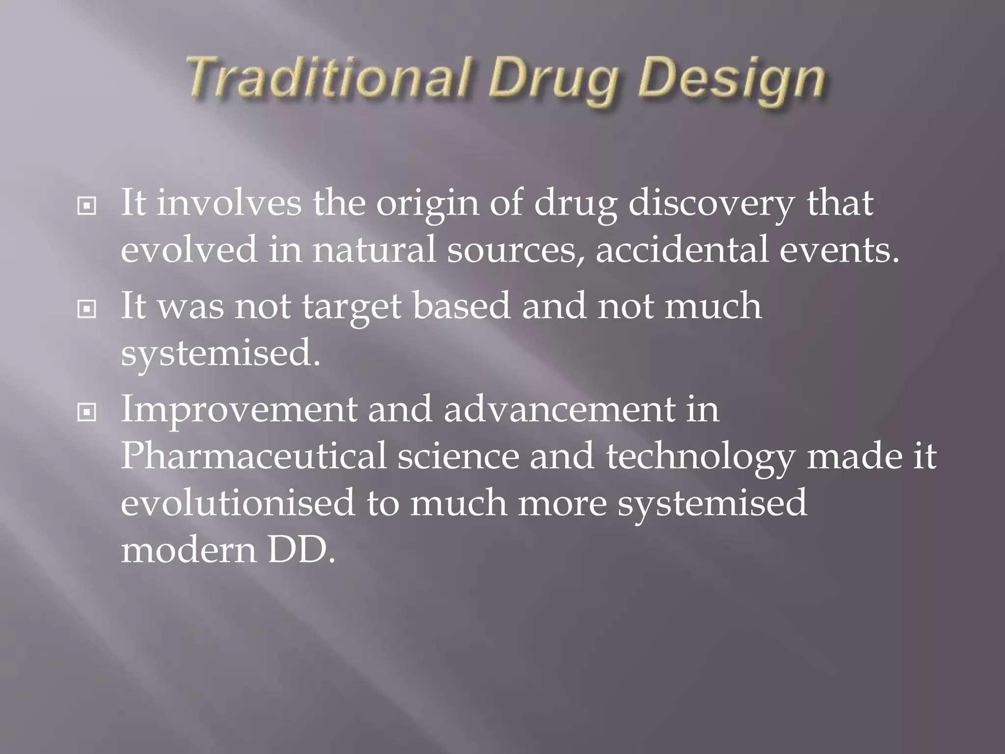 RATIONAL AND TRADITIONAL DRUG DESIGN Drug Discovery.pptx