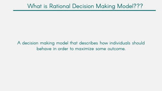 Rational decision making model | PPTX