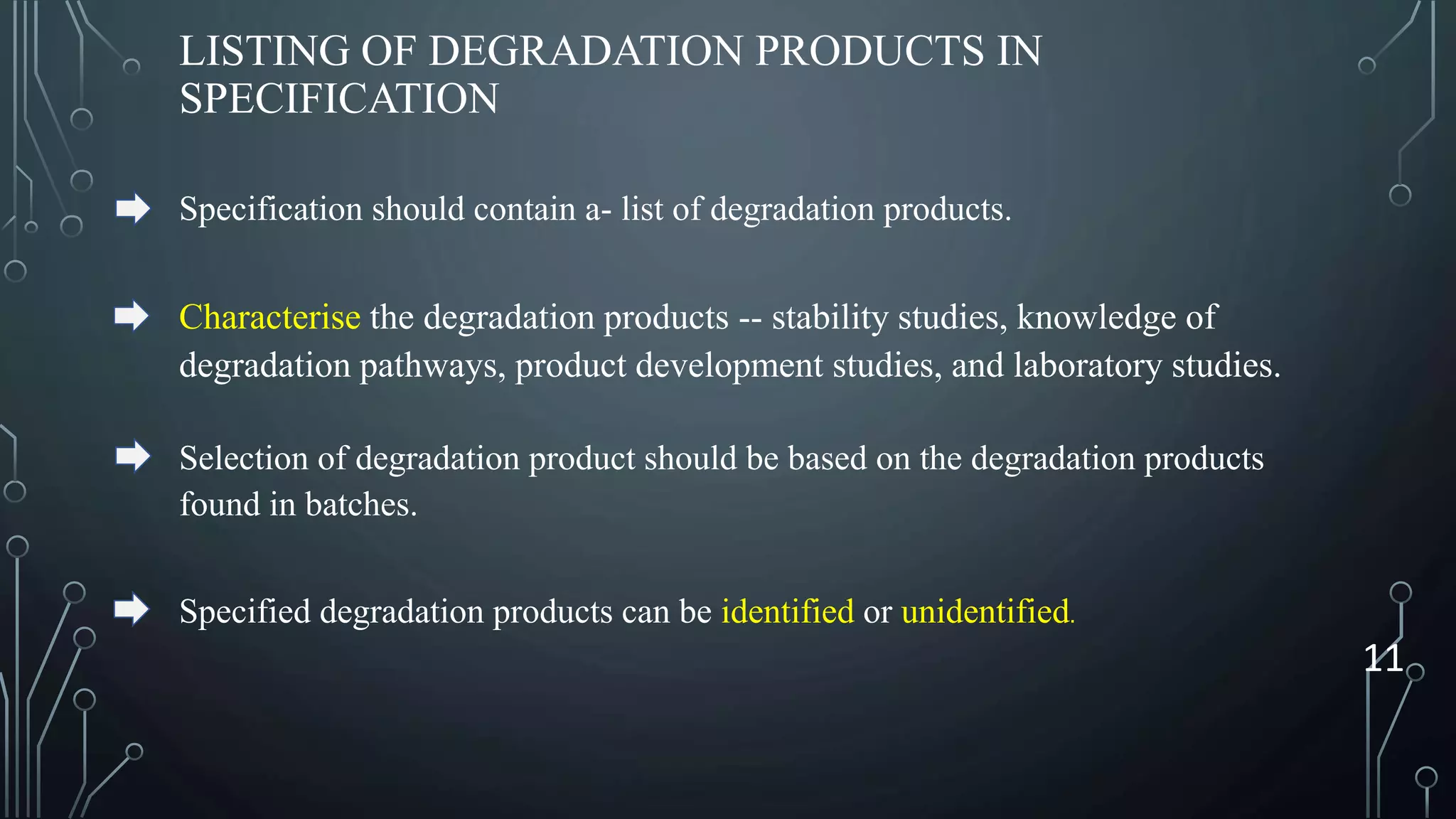 Rationale for the reporting control of degradation products | PPTX