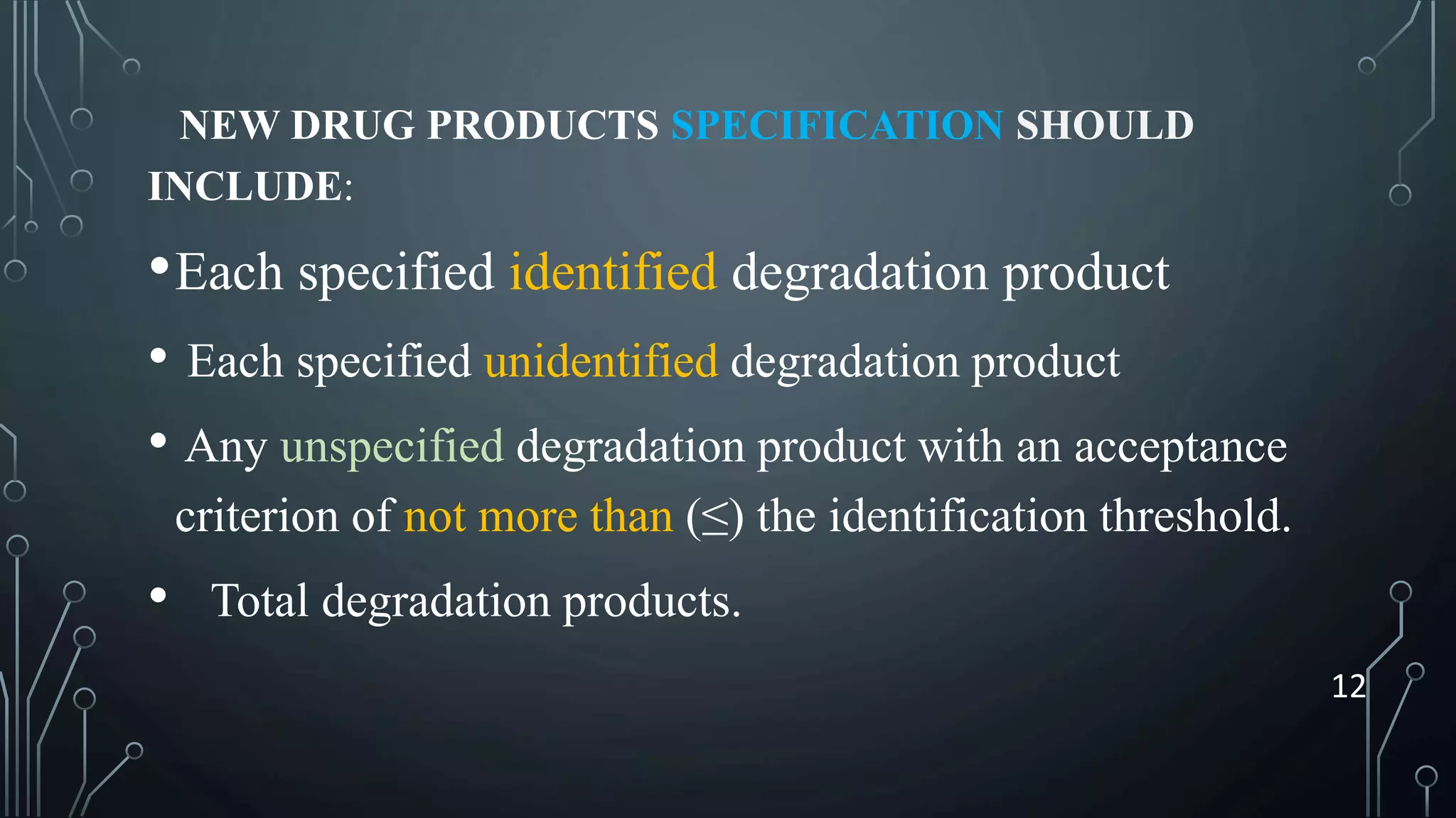 Rationale for the reporting control of degradation products | PPTX