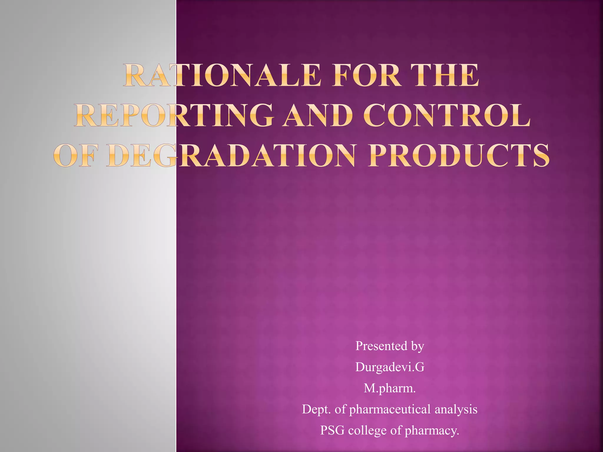 Rationale for the reporting and control of degradation | PPTX