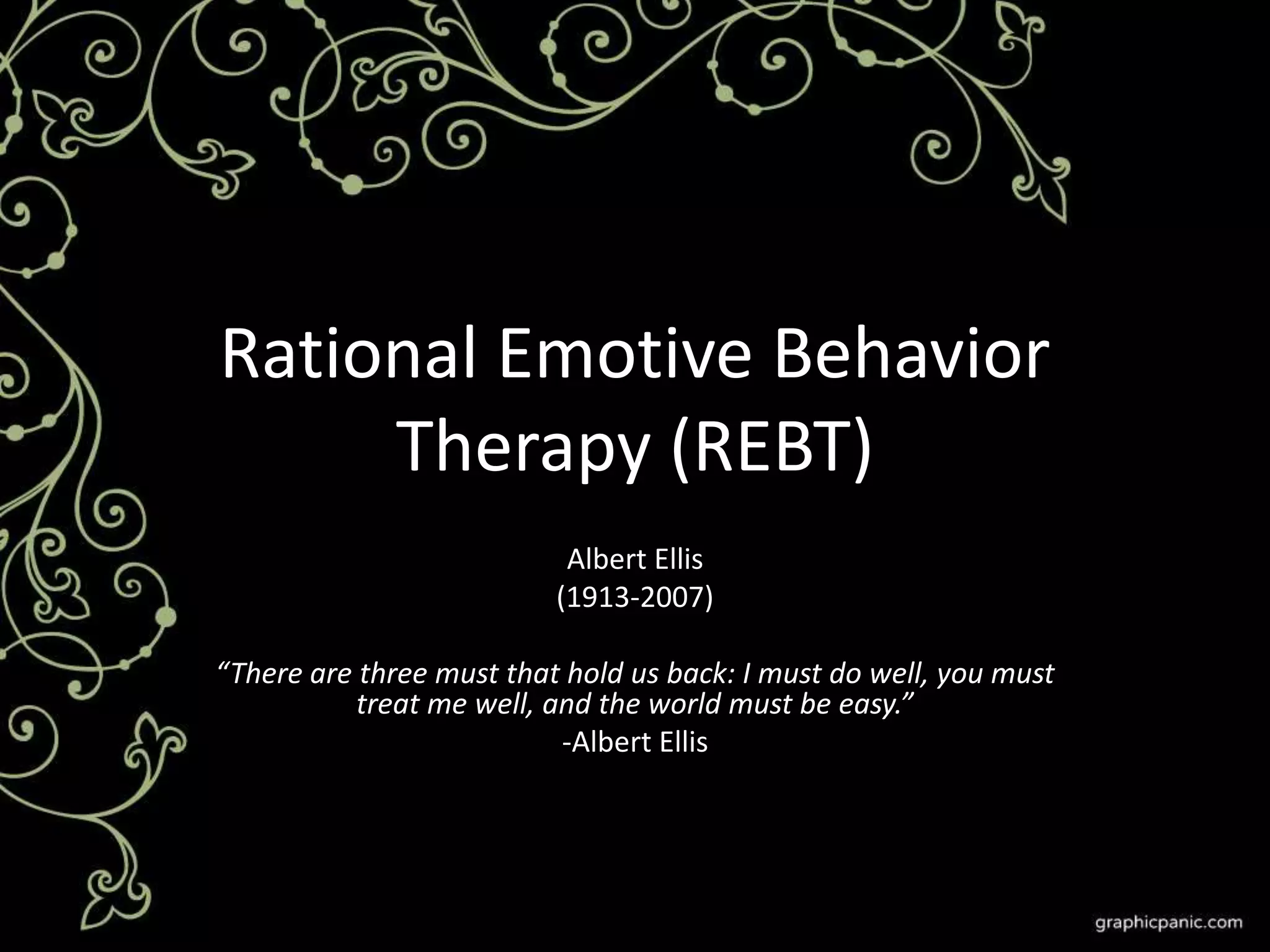 Rational emotive behavior therapy (rebt) | PPTX