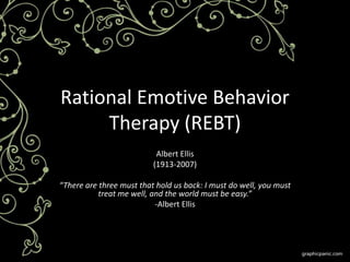 Rational emotive behavior therapy (rebt) | PPTX