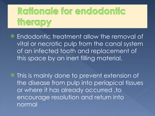 RATIONALE OF ENDO TREATMENT usefulness and advantages | PPT