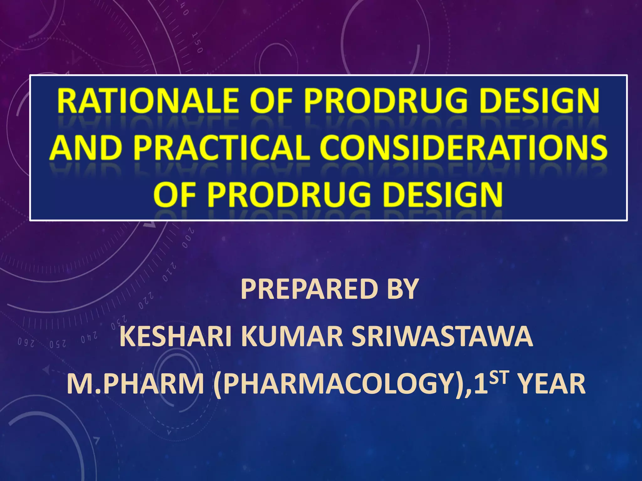 Rationale of prodrug design and practical considertions of prodrug ...