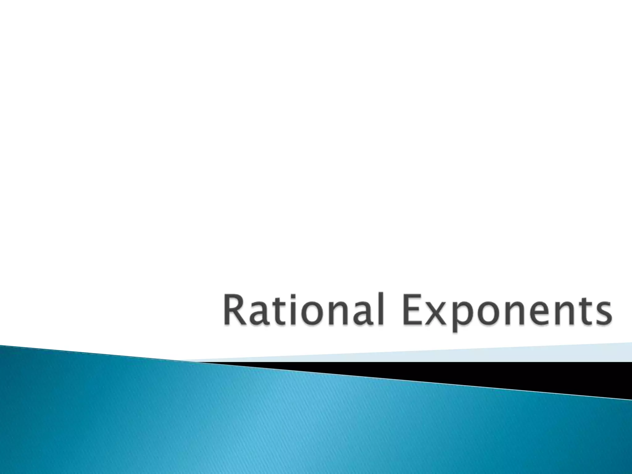 Rational exponents | PPT