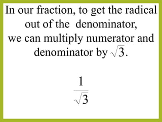 Rationalizing the Denominator of a Radical Expression | PPT | Free Download