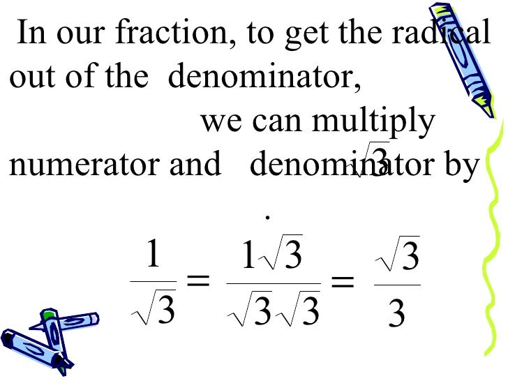 Rationalizing the denominator