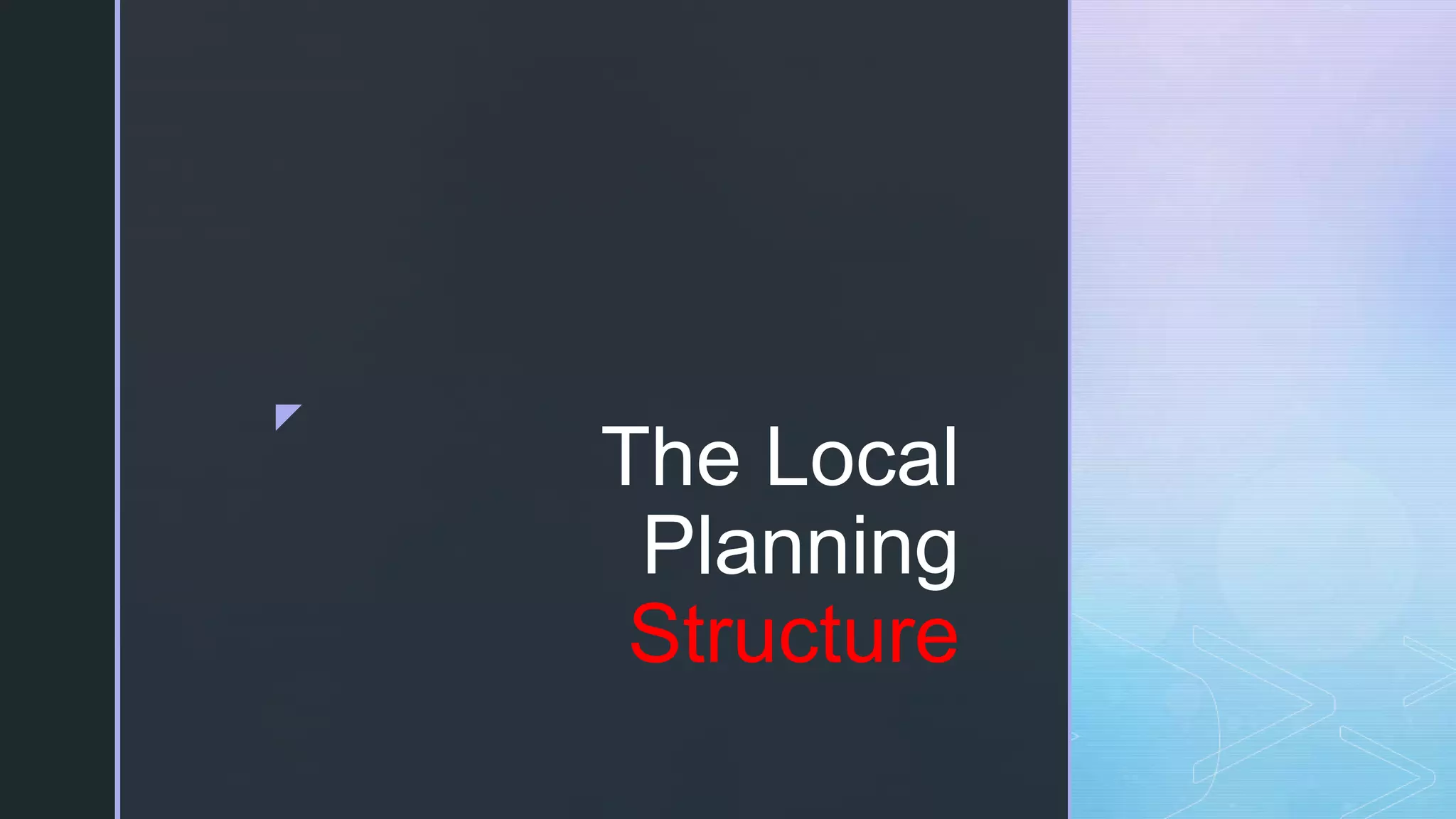 Rationalizing the Local Planning System and the Local Planning ...