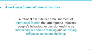 Rational overrides: influencing behaviour beyond nudging | PDF