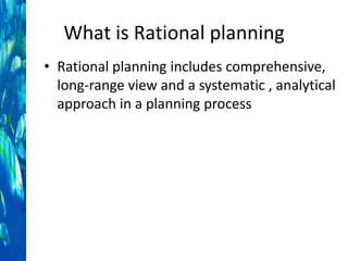 Rational planning and Sustainability | PPTX