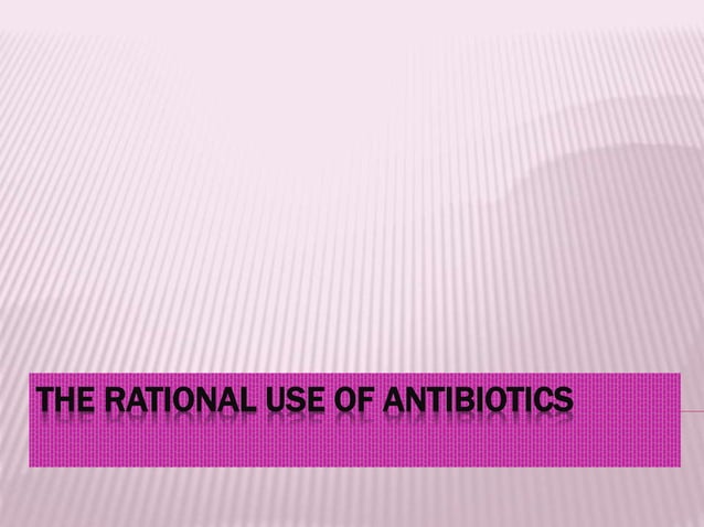 Rational Use of Antibiotics.pptx