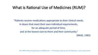 Rational Use of Medicines: Principles, Challenges, and Strategies | PPTX