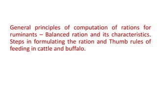 Principles of computation of rations for ruminants | PPTX